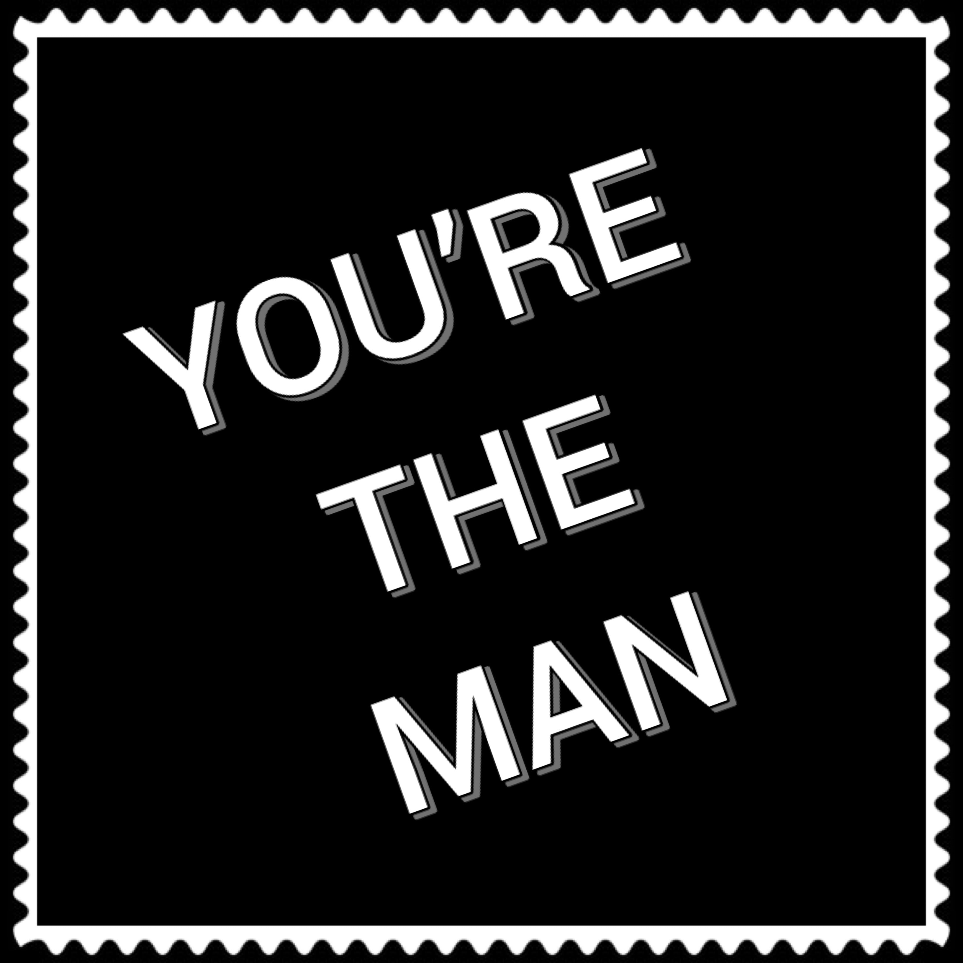 YOU’RE THE MAN – Shape-N “U”